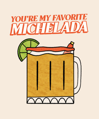 Placeit - Quote T-Shirt Design Generator Featuring a Michelada Illustration