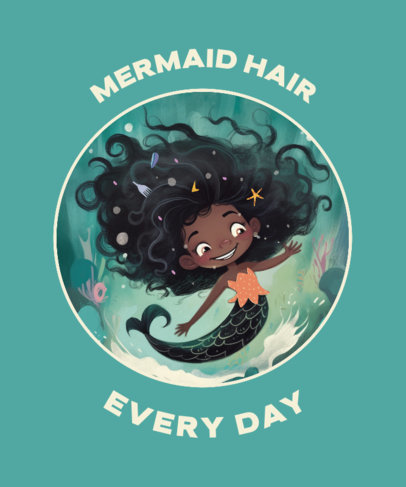 Placeit - T-Shirt Design Generator Featuring a Mermaid Hair Quote and ...