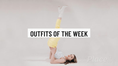 Placeit - Intro Video Template for a Fashion Vlogger's Outfits of the ...