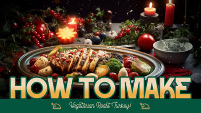 Placeit - YouTube Thumbnail Template for a Vegetarian Christmas Dinner