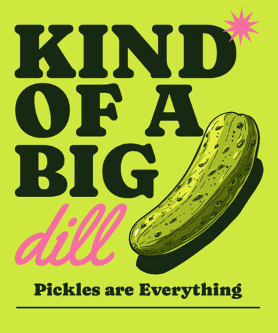 Placeit - T-Shirt Design Maker Featuring a Pickle-Themed Quote
